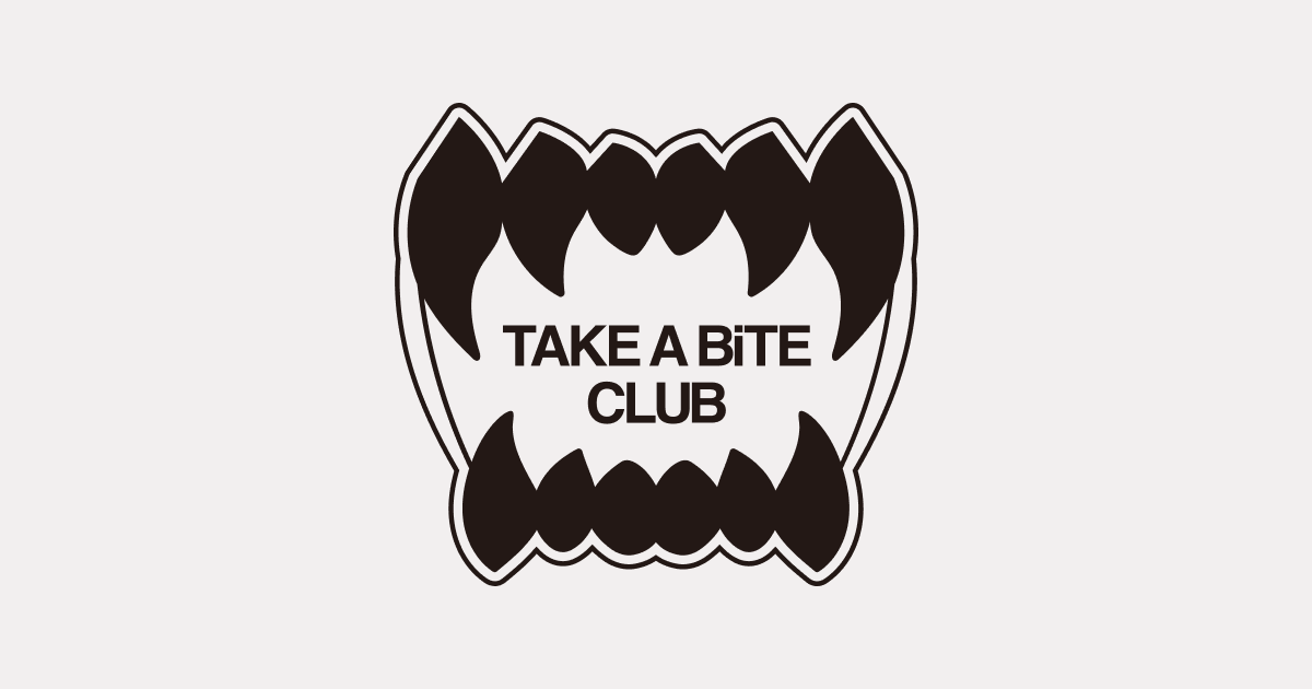 会員限定エリア | TAKE A BiTE CLUB